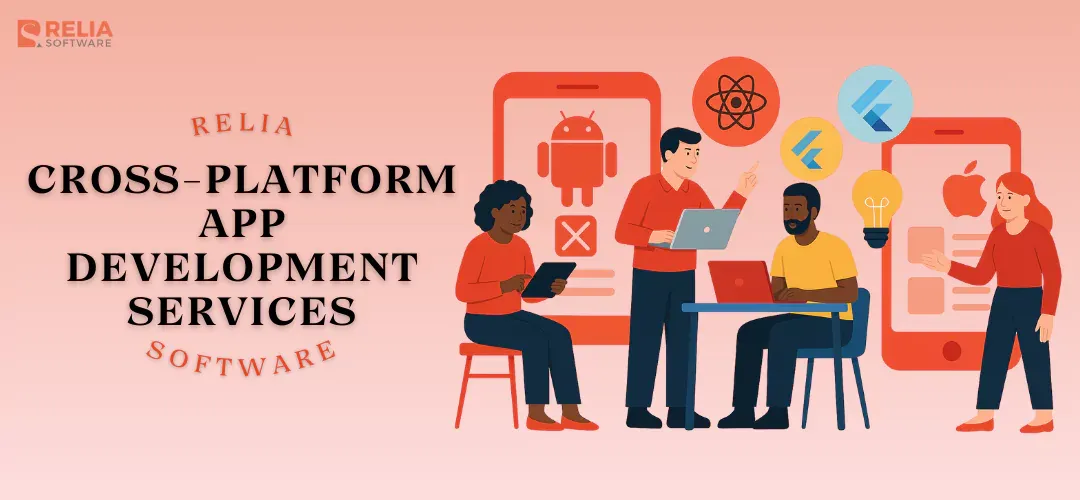 Cross-Platform App Development Company | Relia Software