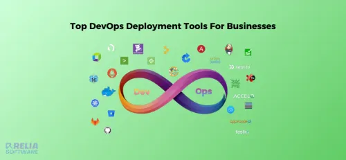 Top 9 Best DevOps Deployment Tools for Businesses | Relia Software