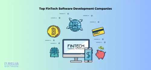 Top 11 Fintech Software Development Companies For Businesses | Relia ...