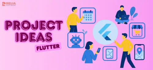 18 Flutter Project Ideas For Newbie and Experts