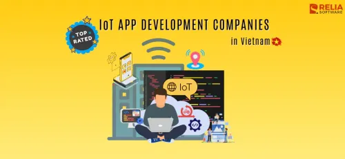 Top 10 Leading IoT App Development Companies in Vietnam | Relia Software