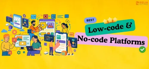 Top 9 Low-code & No-code Platforms For App Development
