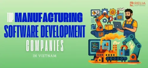 Top 9 Manufacturing Software Development Companies in Vietnam