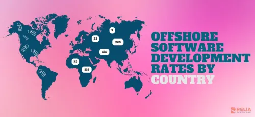 Offshore Software Development Rates By Country in 2025 | Relia Software