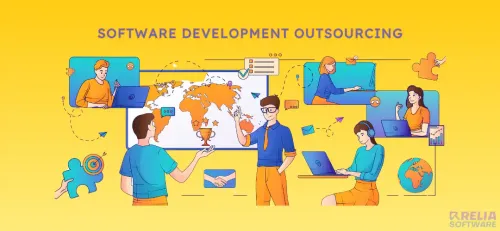A Complete Guide to Software Development Outsourcing | Relia Software