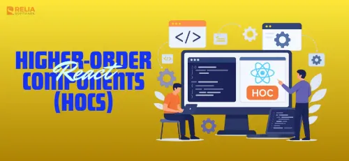 Mastering React Higher-Order Components (HOCs) | Relia Software
