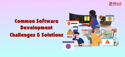10 Common Software Development Challenges & Solutions