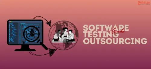 A Comprehensive Guide To Software Testing Outsourcing